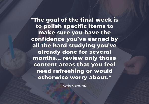 4 Tips for Your Last Week of Board Prep