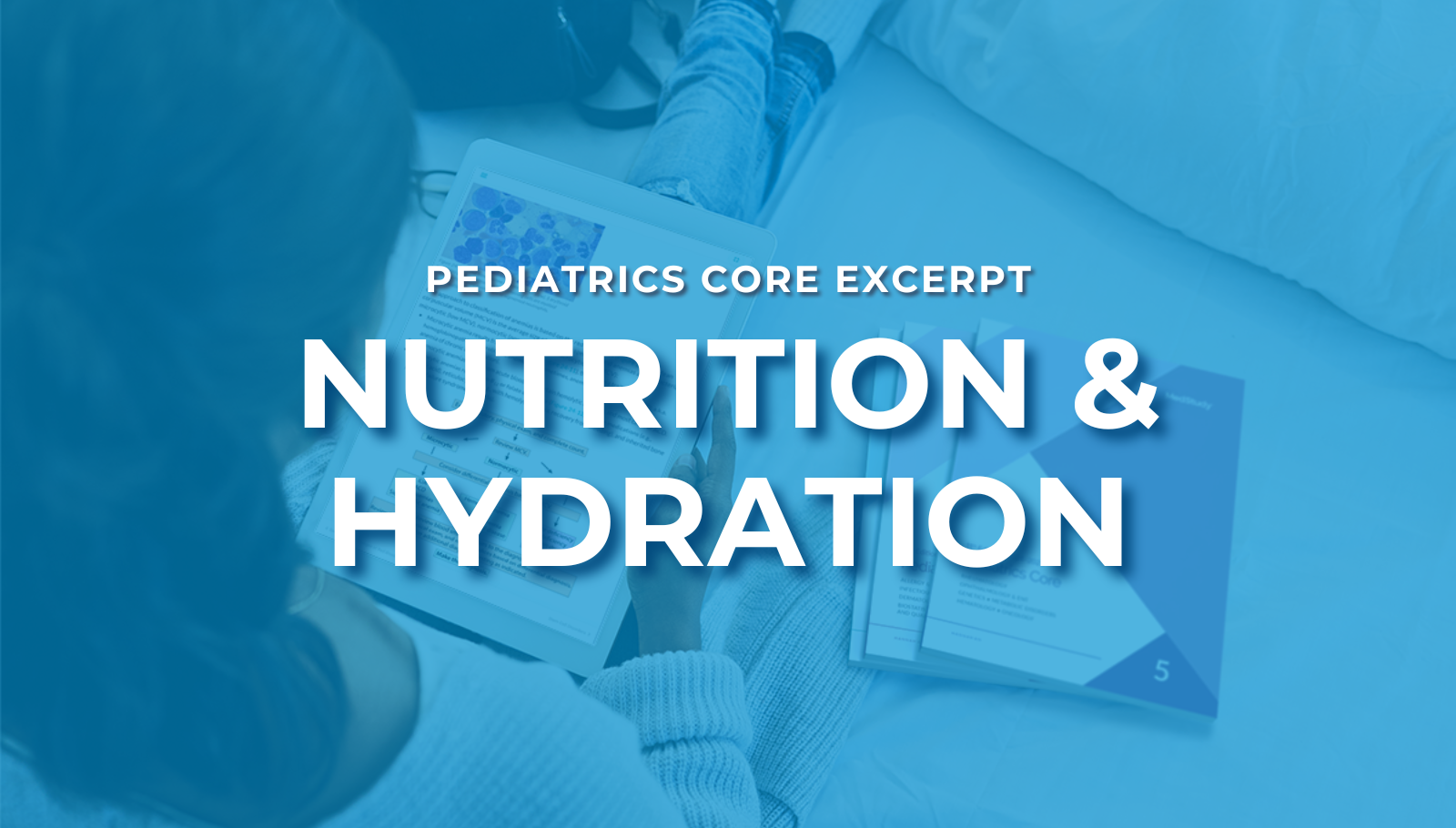 Vital Nutrients, Fluids, and Care: What Every Busy Pediatrician Should ...